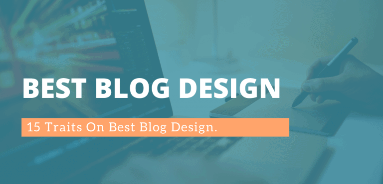 15 Tips On Best Blog Design In 2021 - BLOGGERS GUIDANCE
